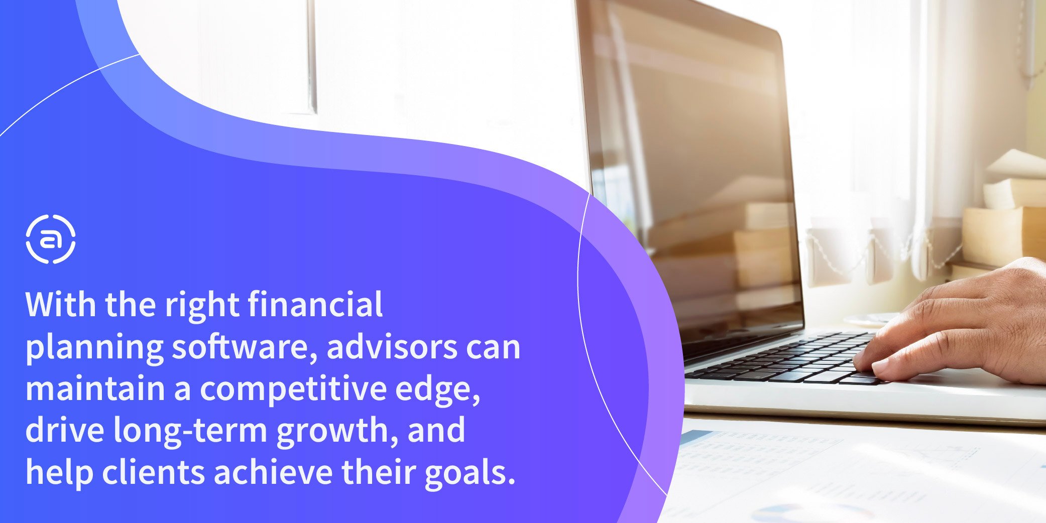 8 Key Features to Look for in Financial Planning Software for Advisors